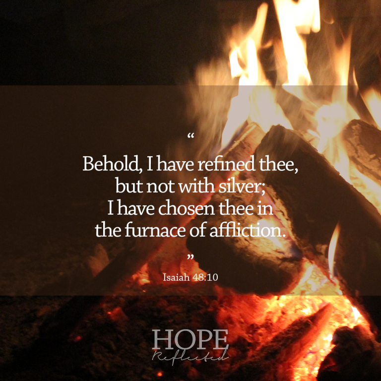The Furnace of Affliction - Christian Living - Hope Reflected